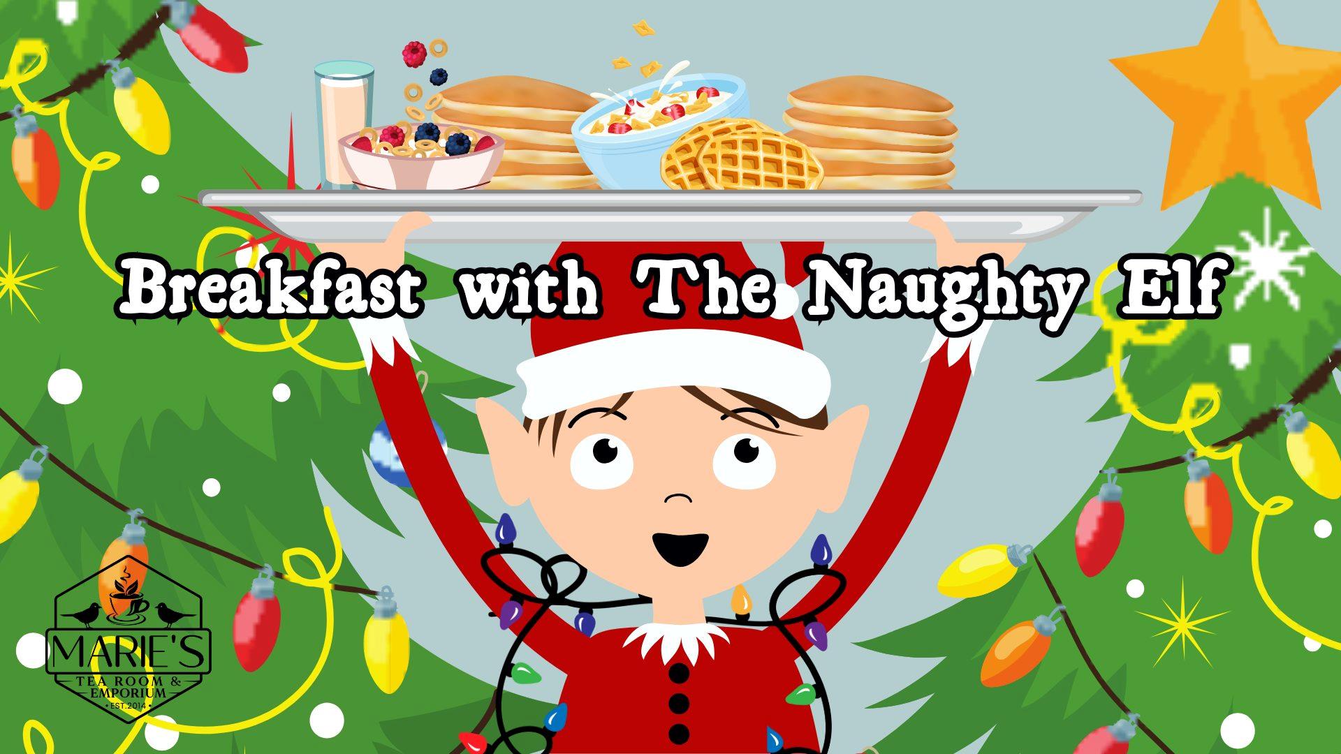 Breakfast with The Naughty Elf at Marie's Tea Room